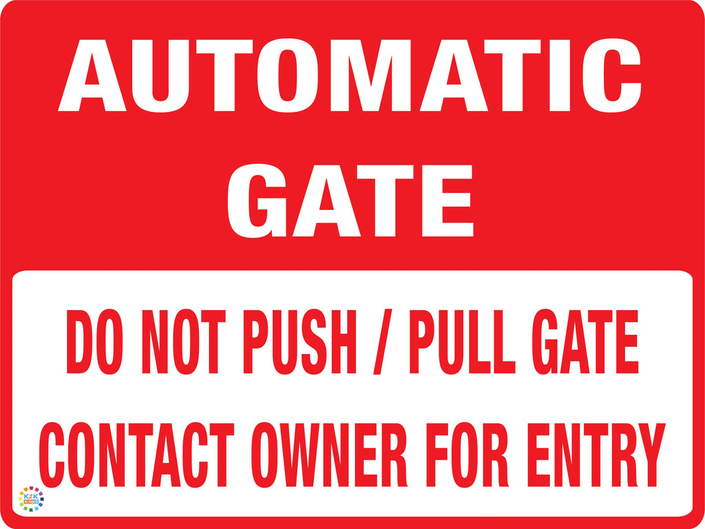 Automatic Gate Do Not Push Or Pull Gate Sign | K2K Signs Australia
