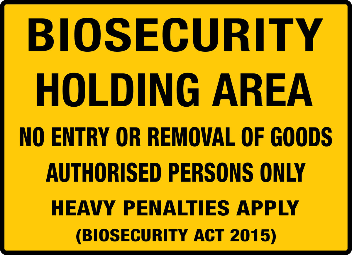 Biosecurity Holding Area – K2K Signs
