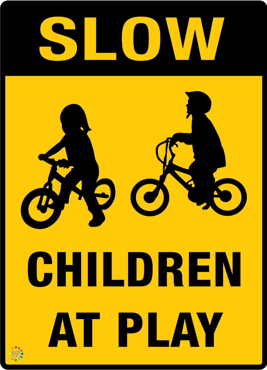 Slow Children At Play Sign – K2K Signs