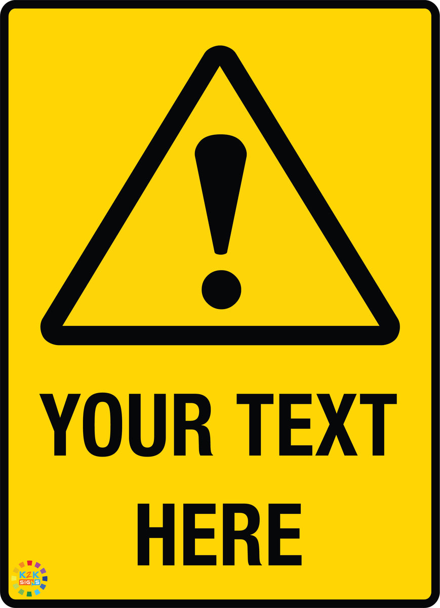 Warning Custom Text Sign – K2K Signs