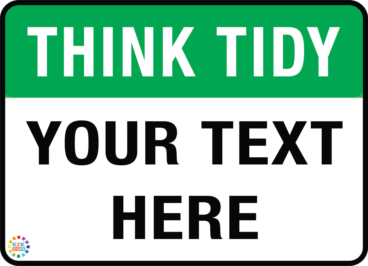 Think Tidy Custom Text Sign – K2K Signs