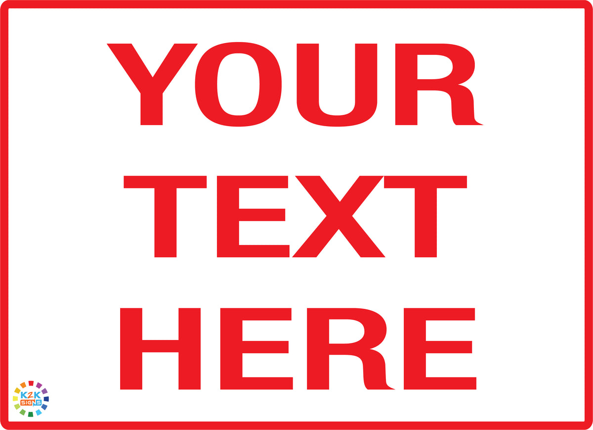 Custom Sign With White Background & Red Text Sign | K2K Signs Australia