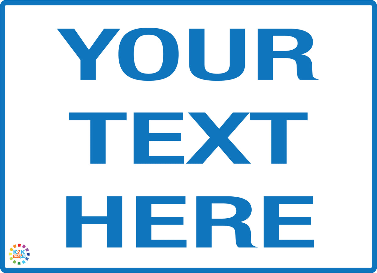 Custom Text Sign White Background / Blue Text – K2K Signs