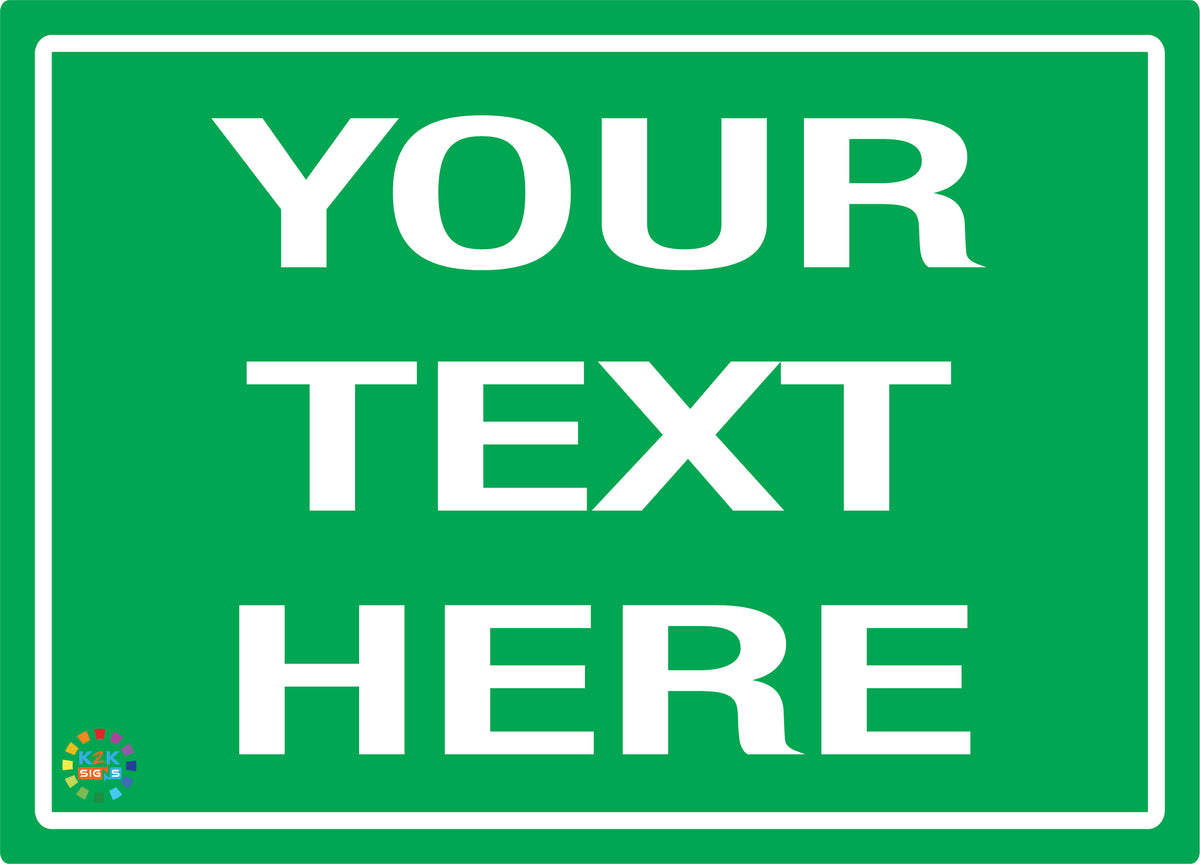 Green Background White Text Sign | K2K Signs Australia