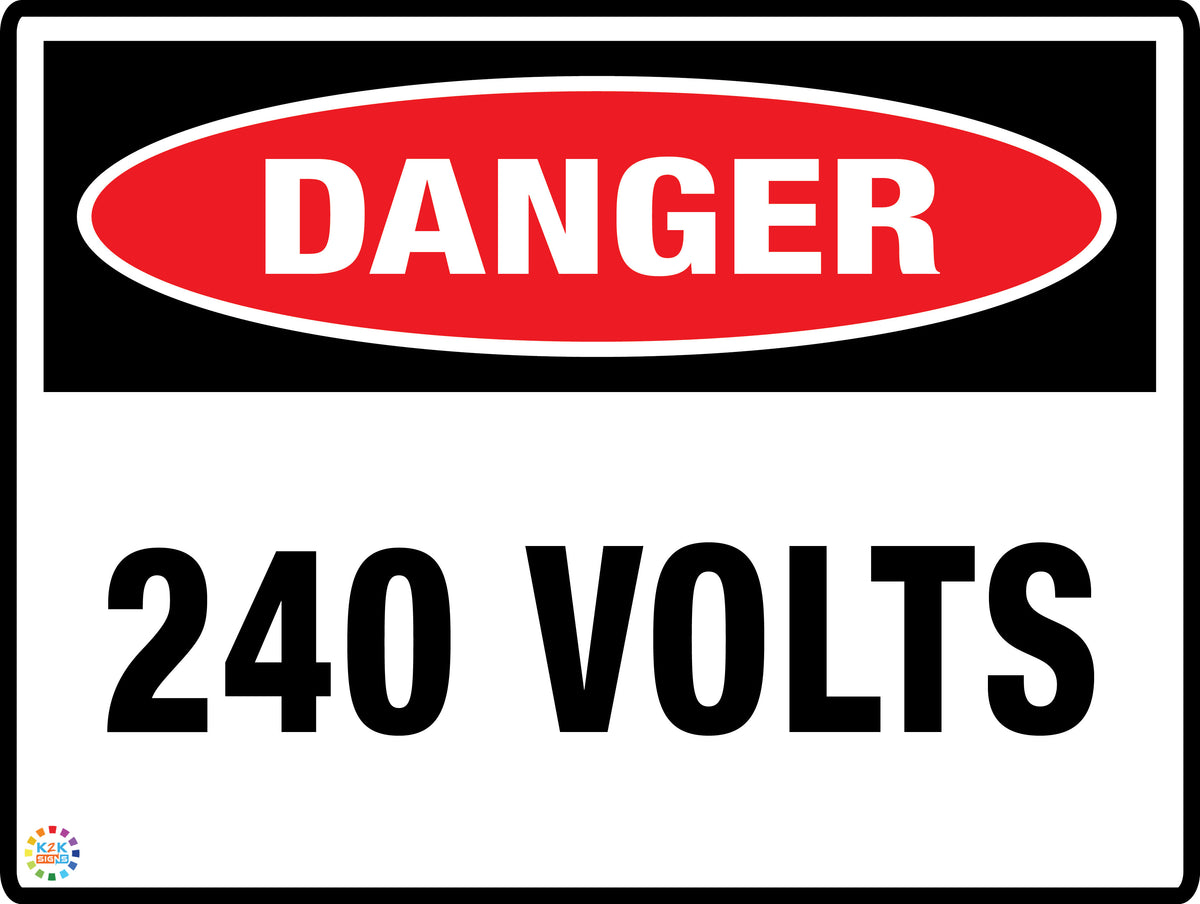 Danger - 240 Volts Sign | K2K Signs Australia