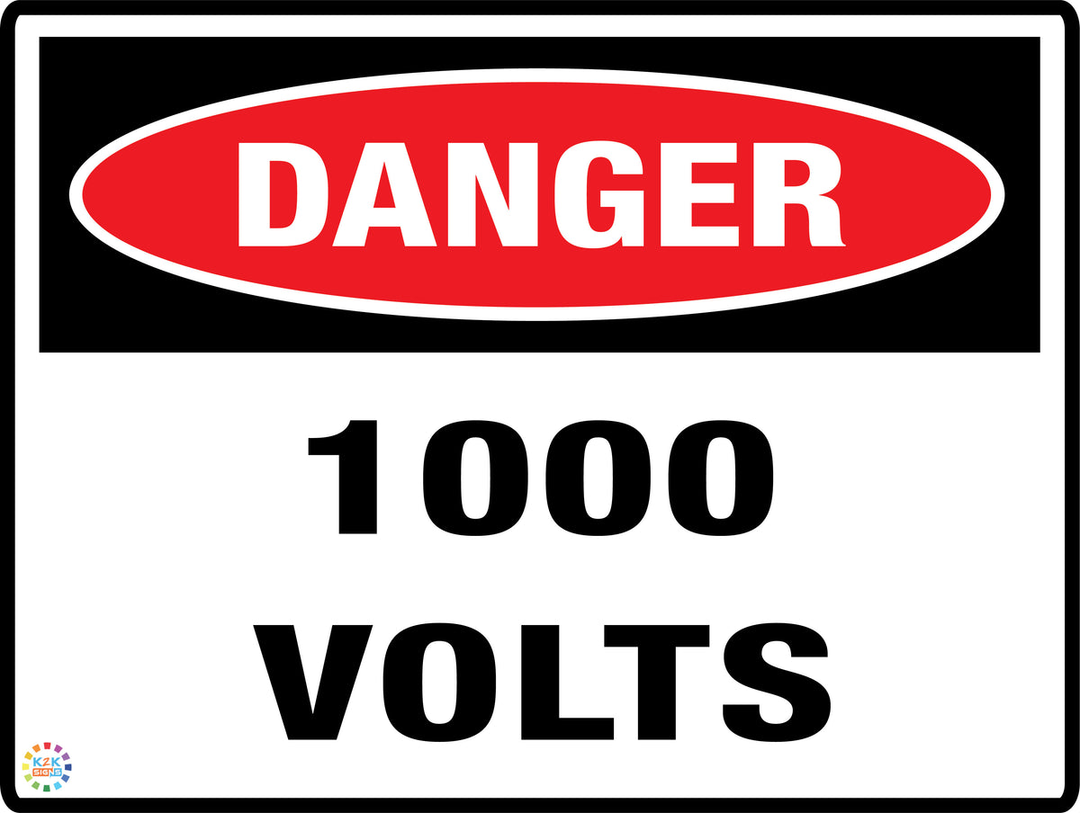 Danger - 1000 Volts Sign | K2K Signs Australia