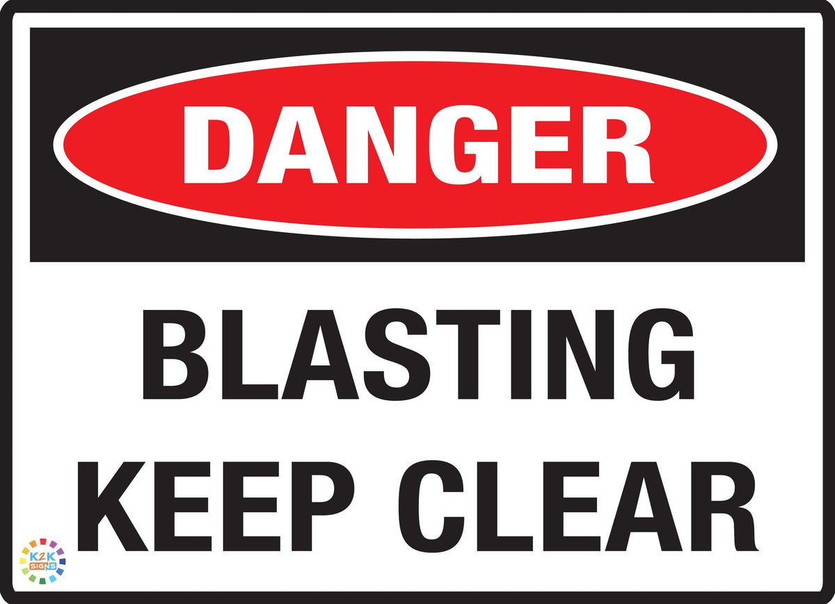 Danger Blasting Keep Clear Sign – K2K Signs