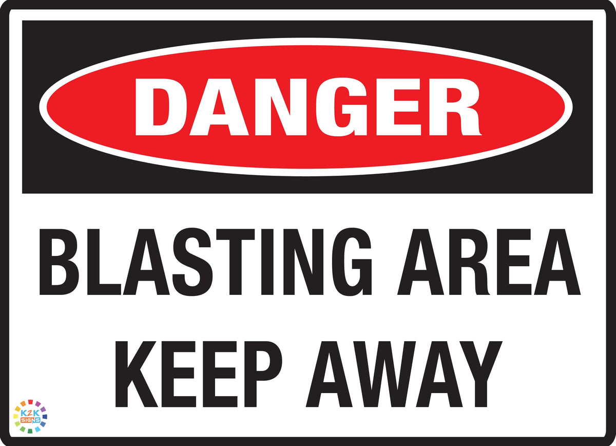 Blasting Area Keep Away Sign | K2K Signs Australia