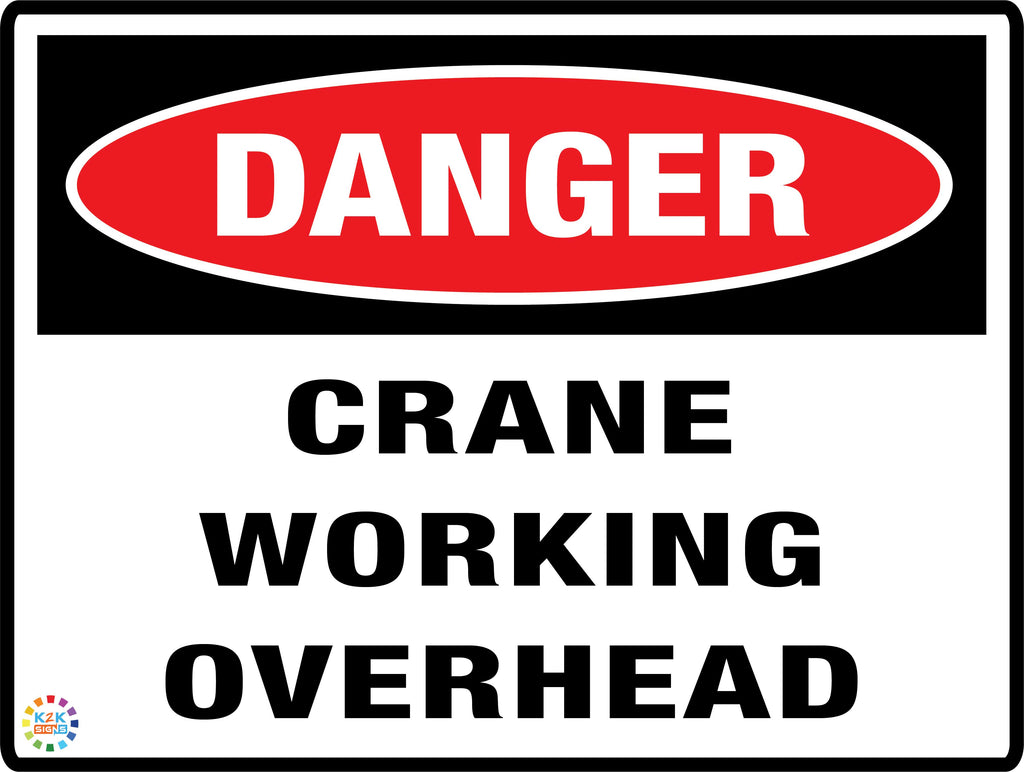 Danger Crane Working Overhead Sign – K2K Signs