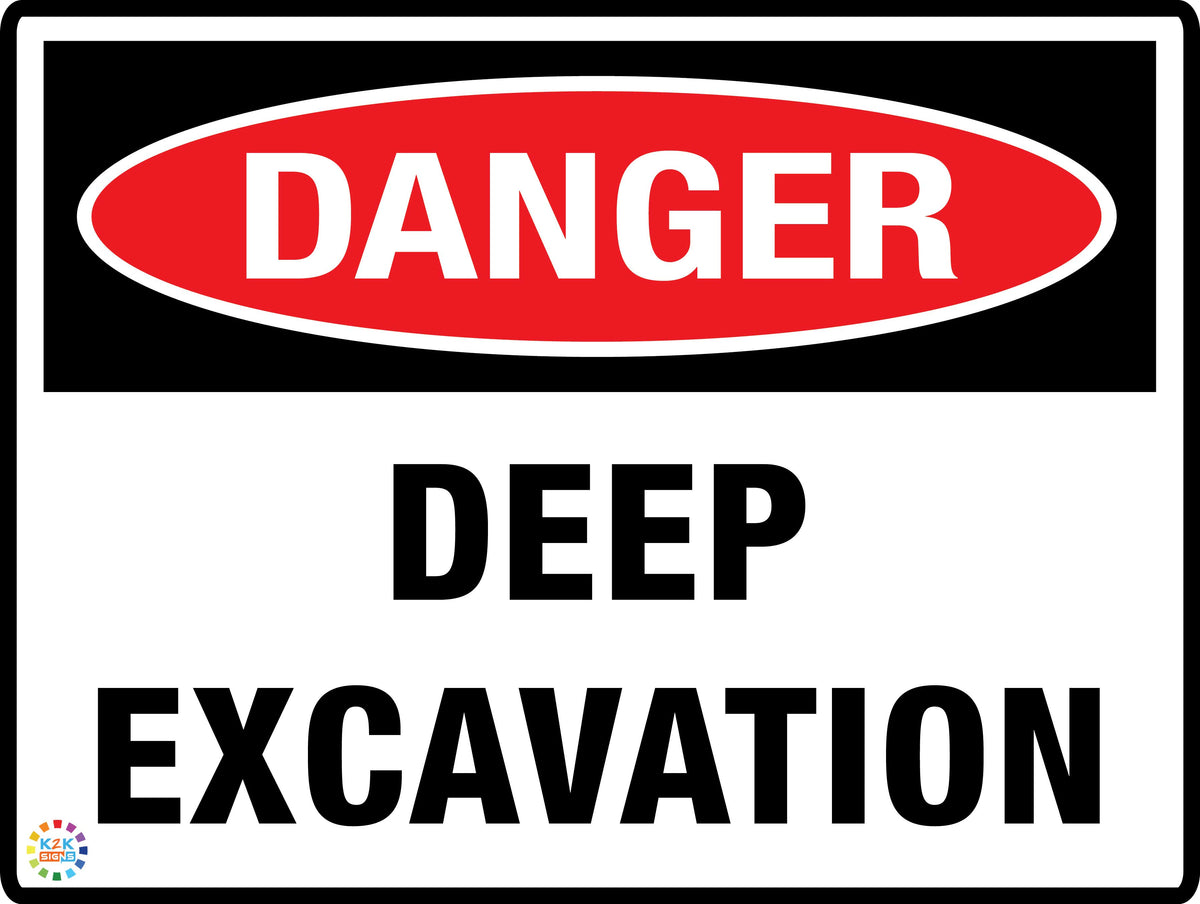 Deep Excavation Sign | K2K Signs Australia
