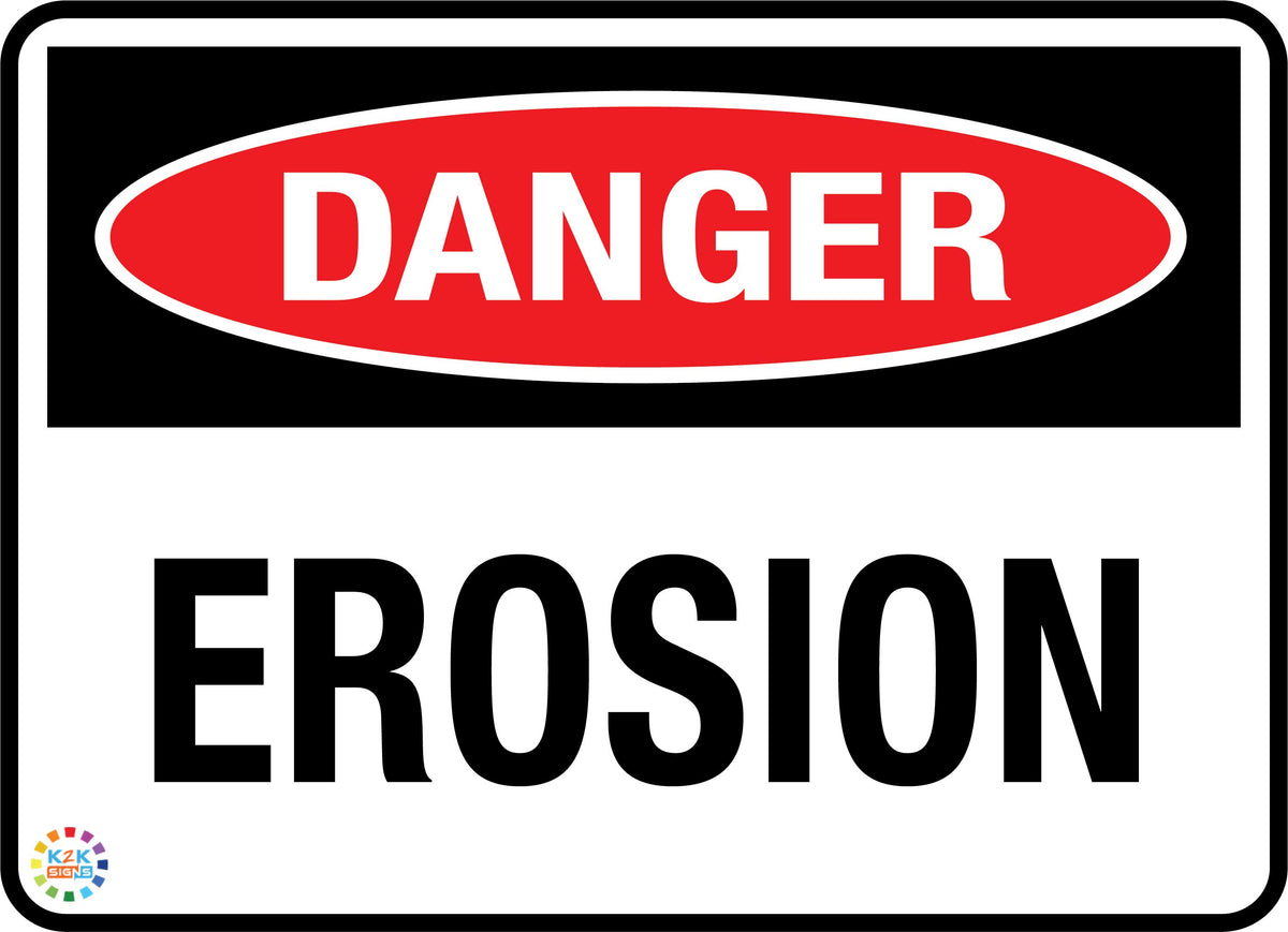 Danger Erosion Sign – K2K Signs