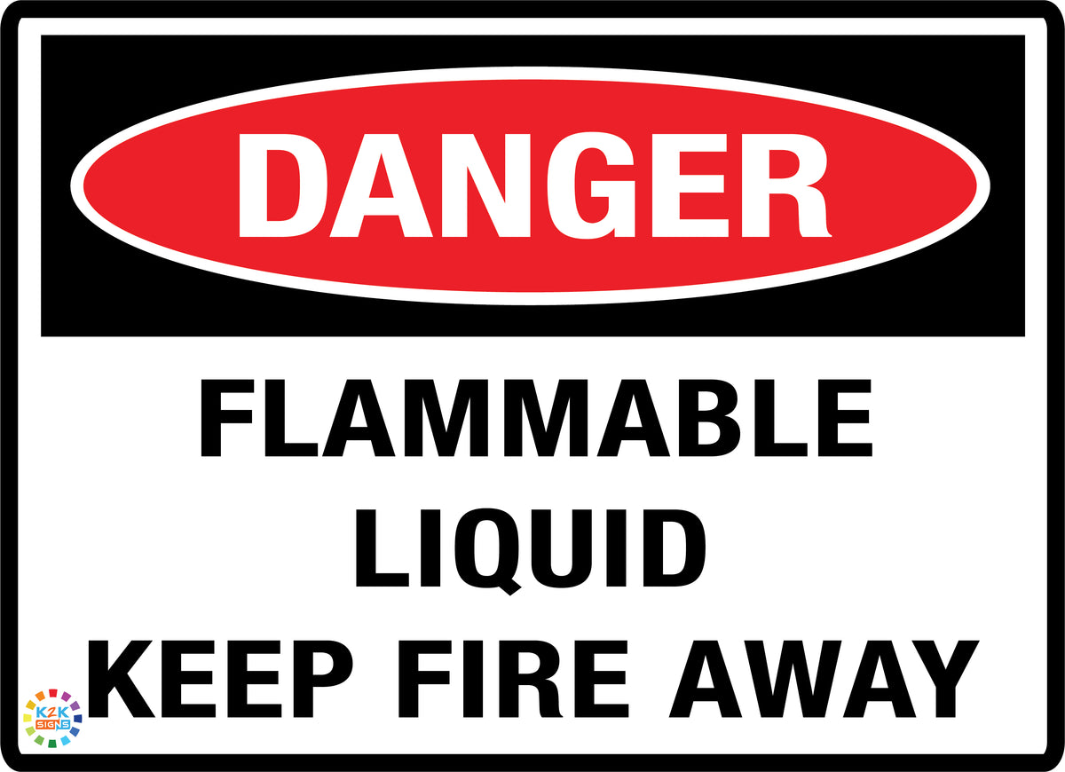 Flammable Liquid Keep Fire Away Sign | K2K Signs Australia