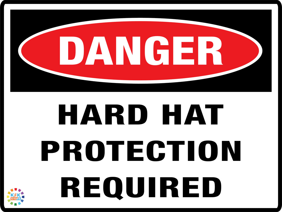 Danger Hard Hat Protection Sign – K2K Signs