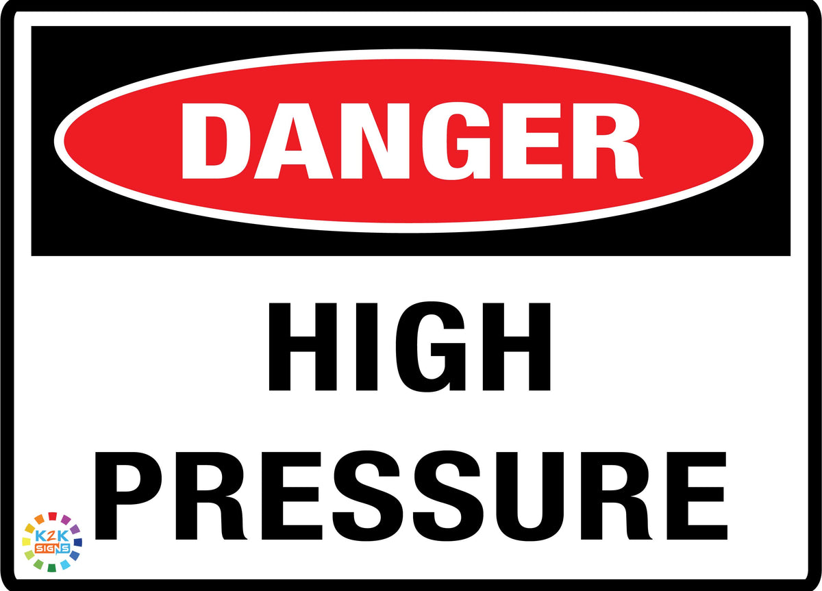 Danger High Pressure Sign – K2K Signs