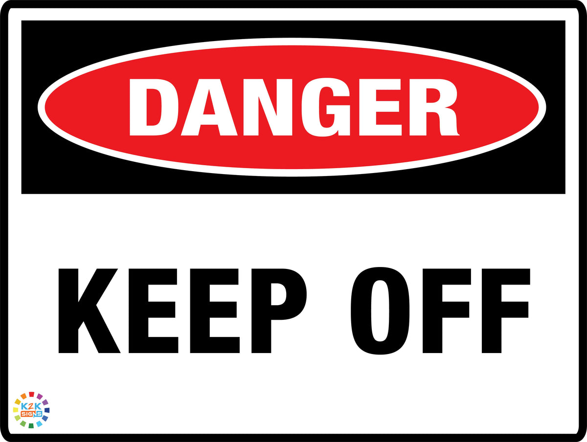 Danger Keep Off Sign – K2K Signs