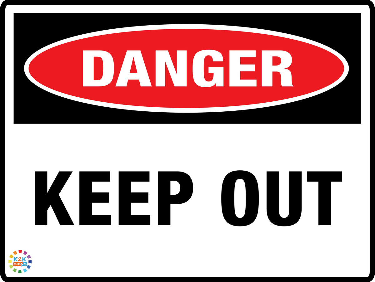Danger Keep Out Sign | K2K Signs Australia