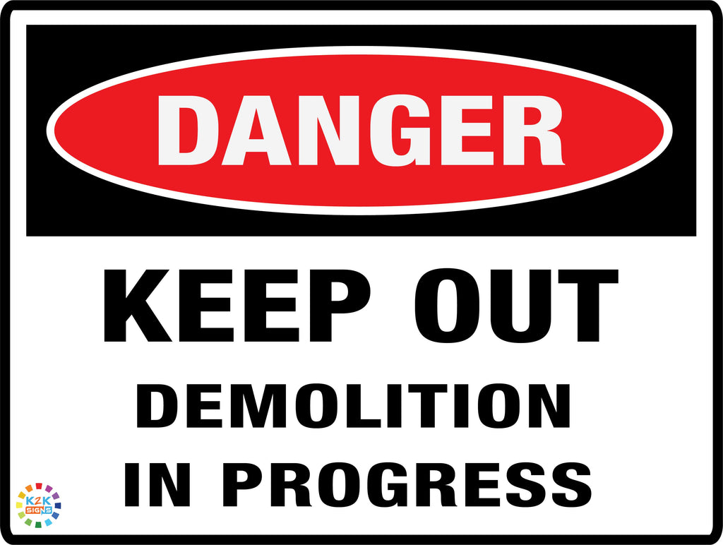 Keep Out Demolition In Progress Sign | K2K Signs Australia