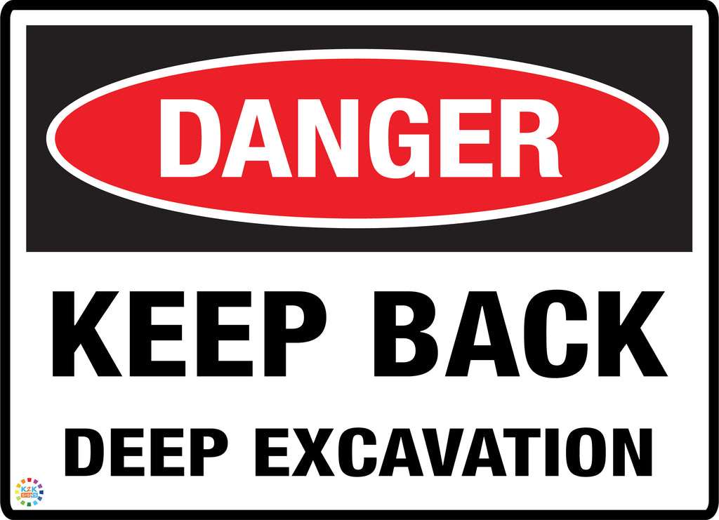 Keep Back Deep Excavation Sign | K2K Signs Australia
