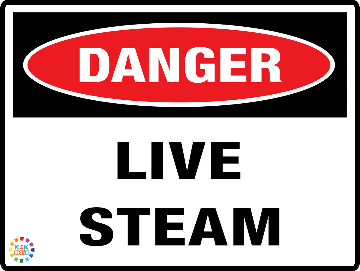 Danger Live Steam – K2K Signs