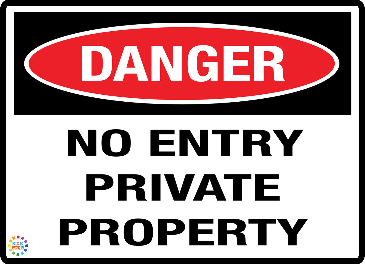 Danger No Entry Private Property Sign – K2K Signs