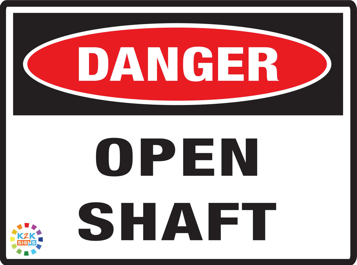 Danger Open Shaft – K2K Signs