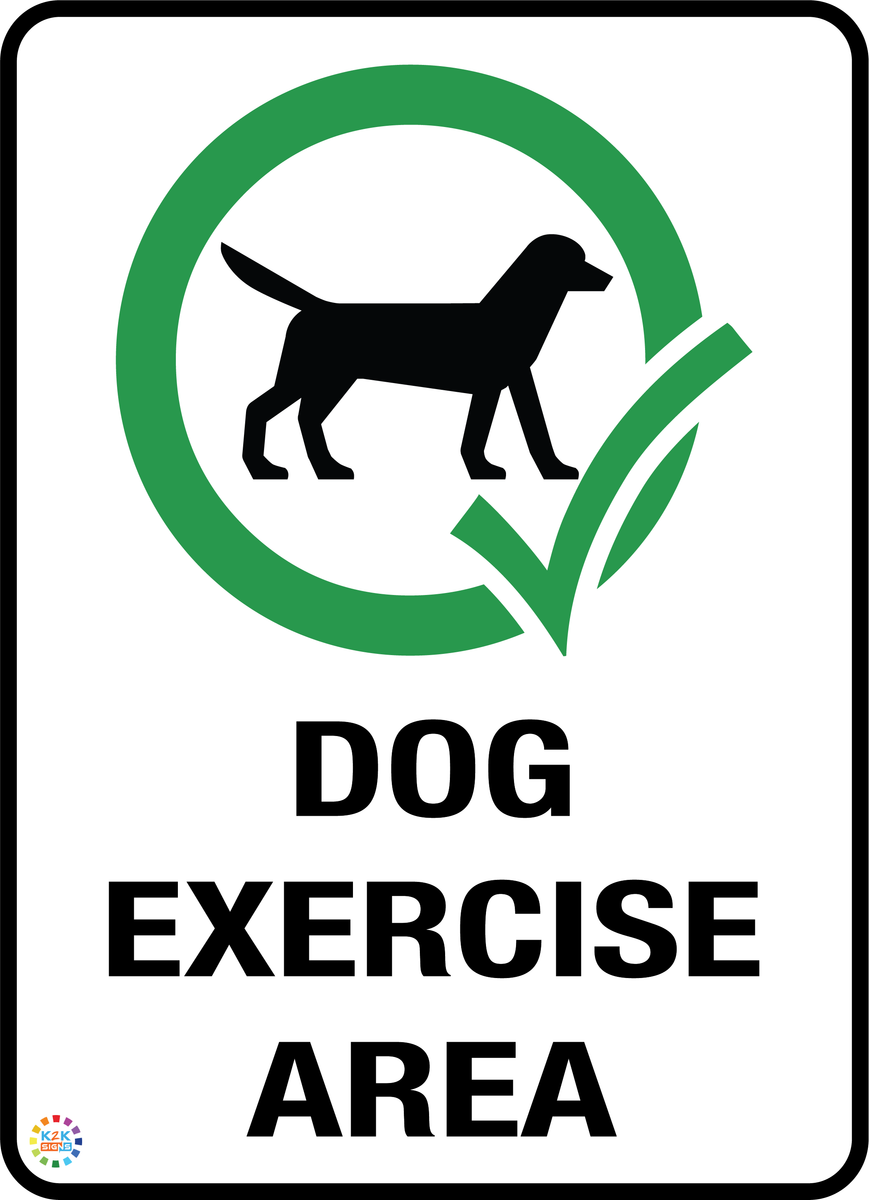 Dog Exercise Area Sign | K2K Signs Australia