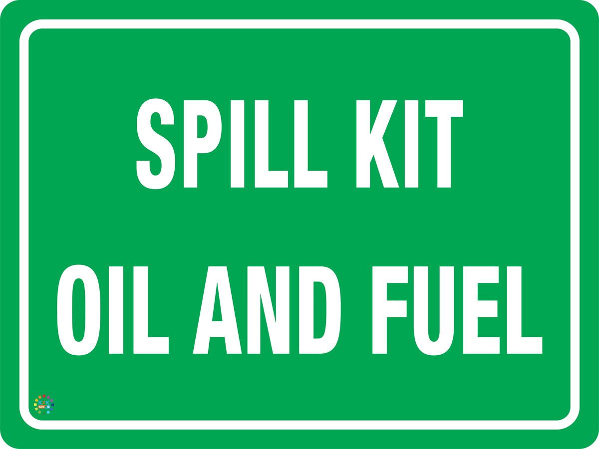 Spill Kit - Oil And Fuel Sign | K2K Signs Australia