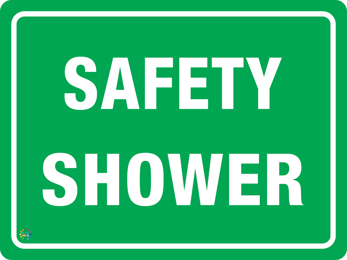 Safety Shower – K2K Signs