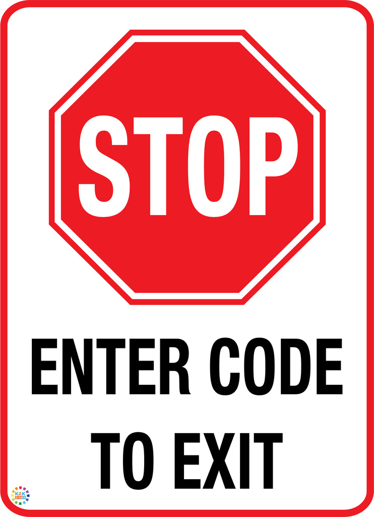 Enter Code to Exit - Stop Sign | K2K Signs Australia