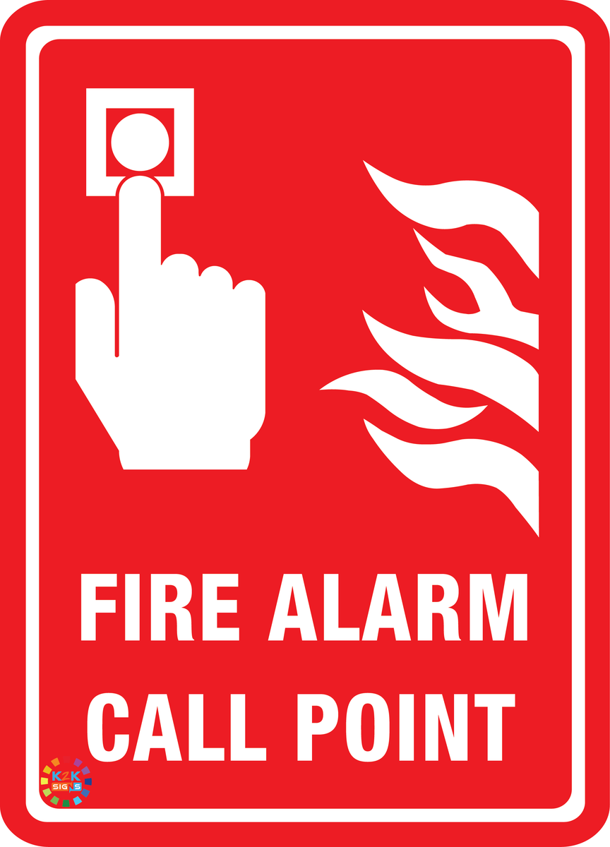 Fire Alarm Call Point Sign | K2K Signs Australia