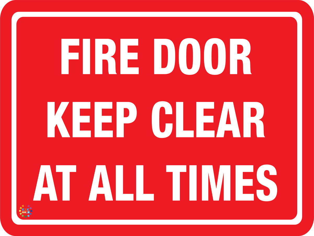 Fire Door Keep Clear At All Time Sign | K2K Signs Australia