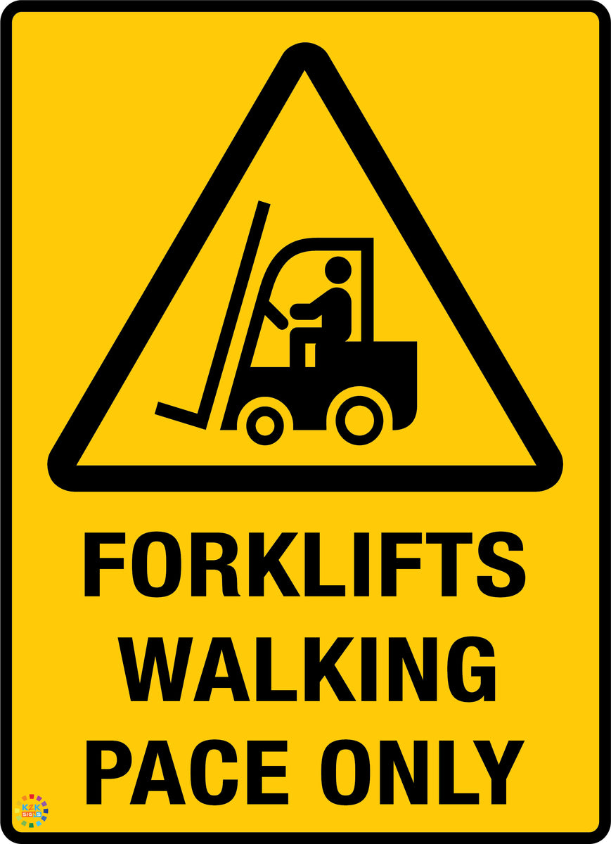 Forklifts Walking Pace Only Sign | K2K Signs Australia