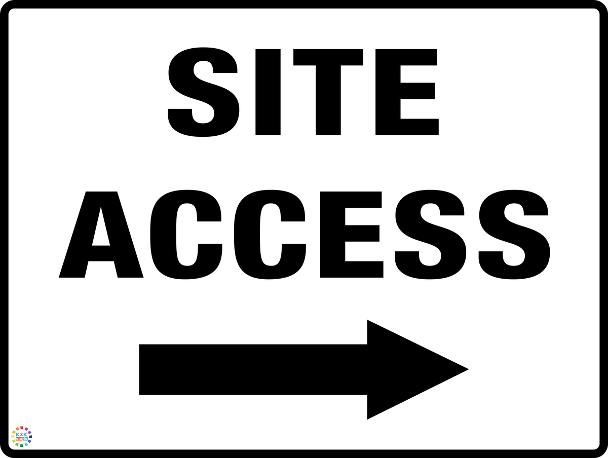 Site Access (Right Arrow) Sign | K2K Signs Australia