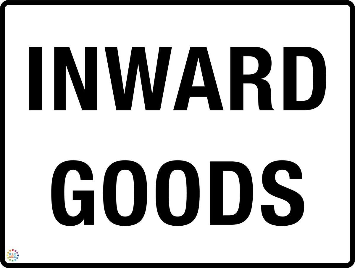 Inward Goods Sign – K2K Signs