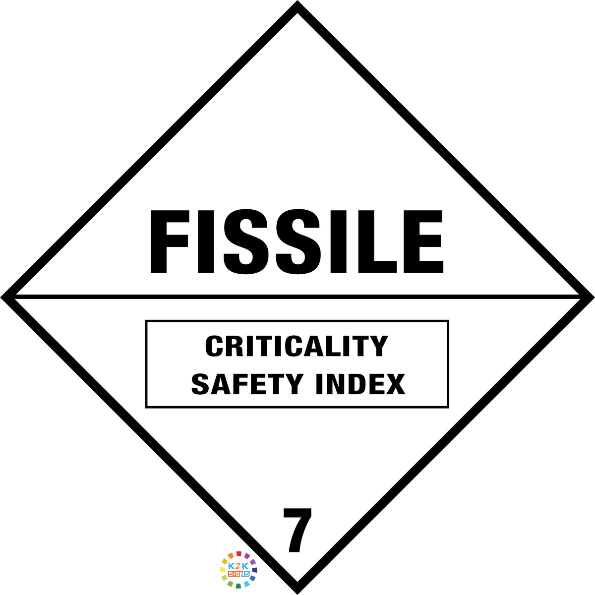 Class 7 Fissile - Criticality Safety Index Sign | K2K Signs Australia