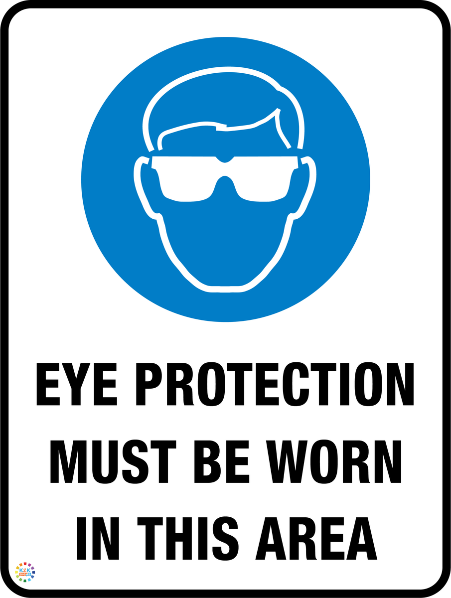 Eye Protection Must Be Worn In This Area Sign | K2K Signs Australia
