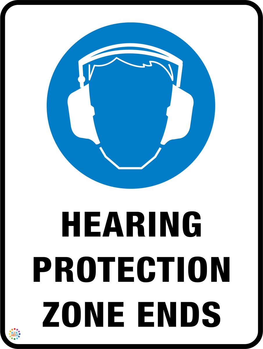 Hearing Protection Zone Ends – K2K Signs