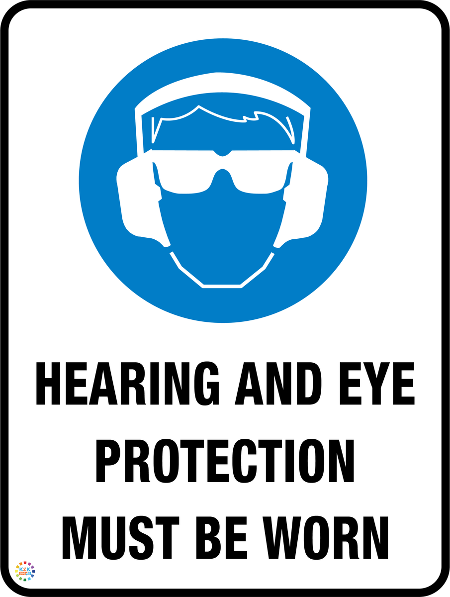 Hearing And Eye Protection Must be Worn Sign | K2K Signs Australia