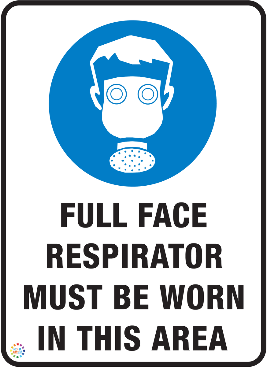 Full Face Respirator Sign | K2K Signs Australia