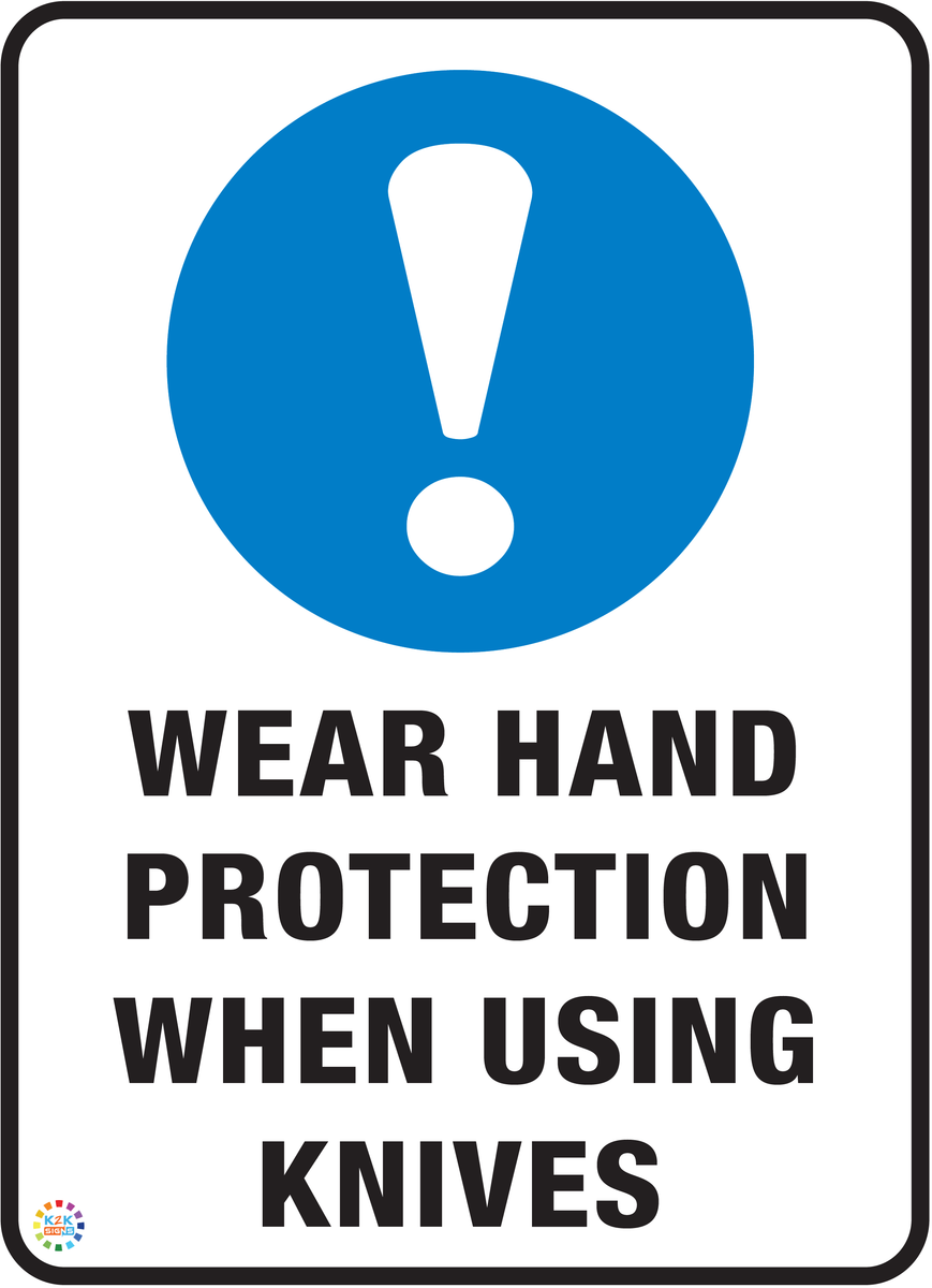 Wear Hand Protection When Using Knives Sign – K2K Signs