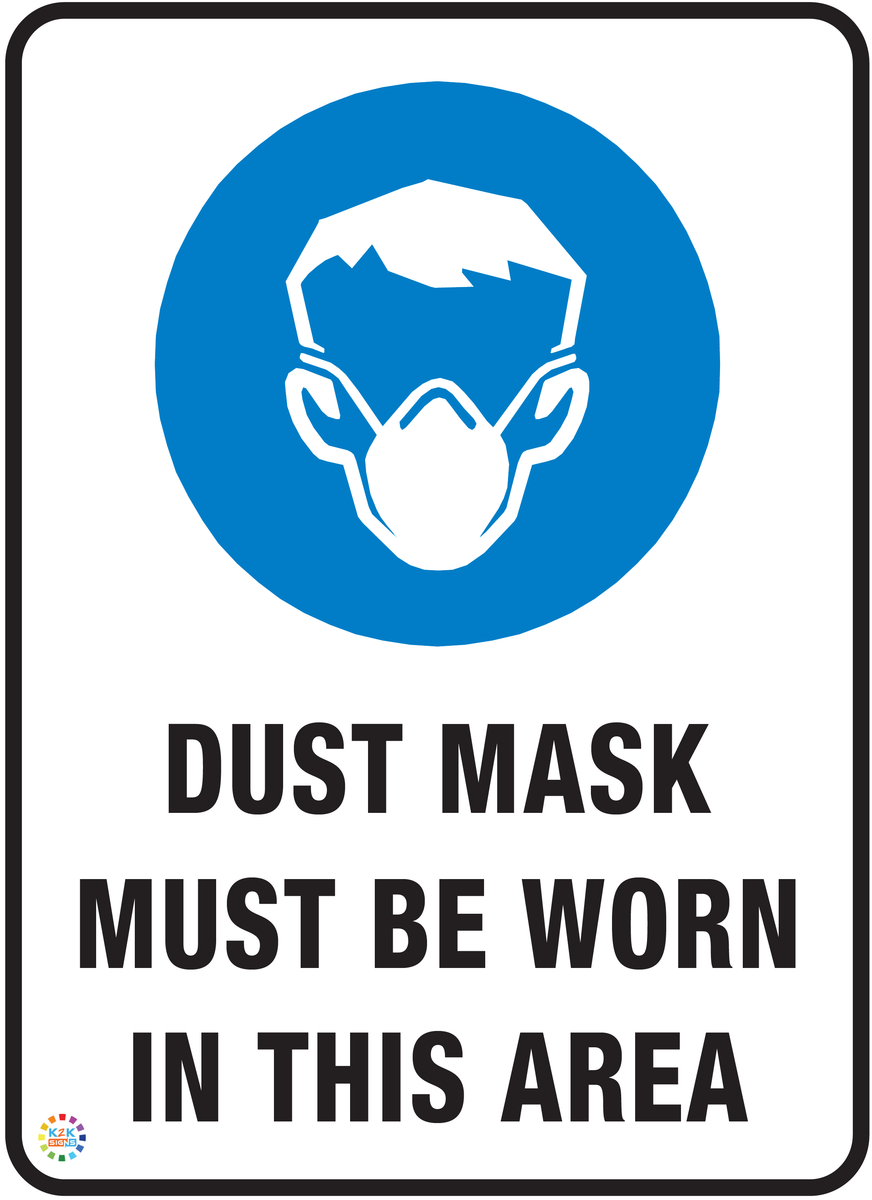 Dust Mask Must Be Worn In This Area Sign | K2K Signs Australia