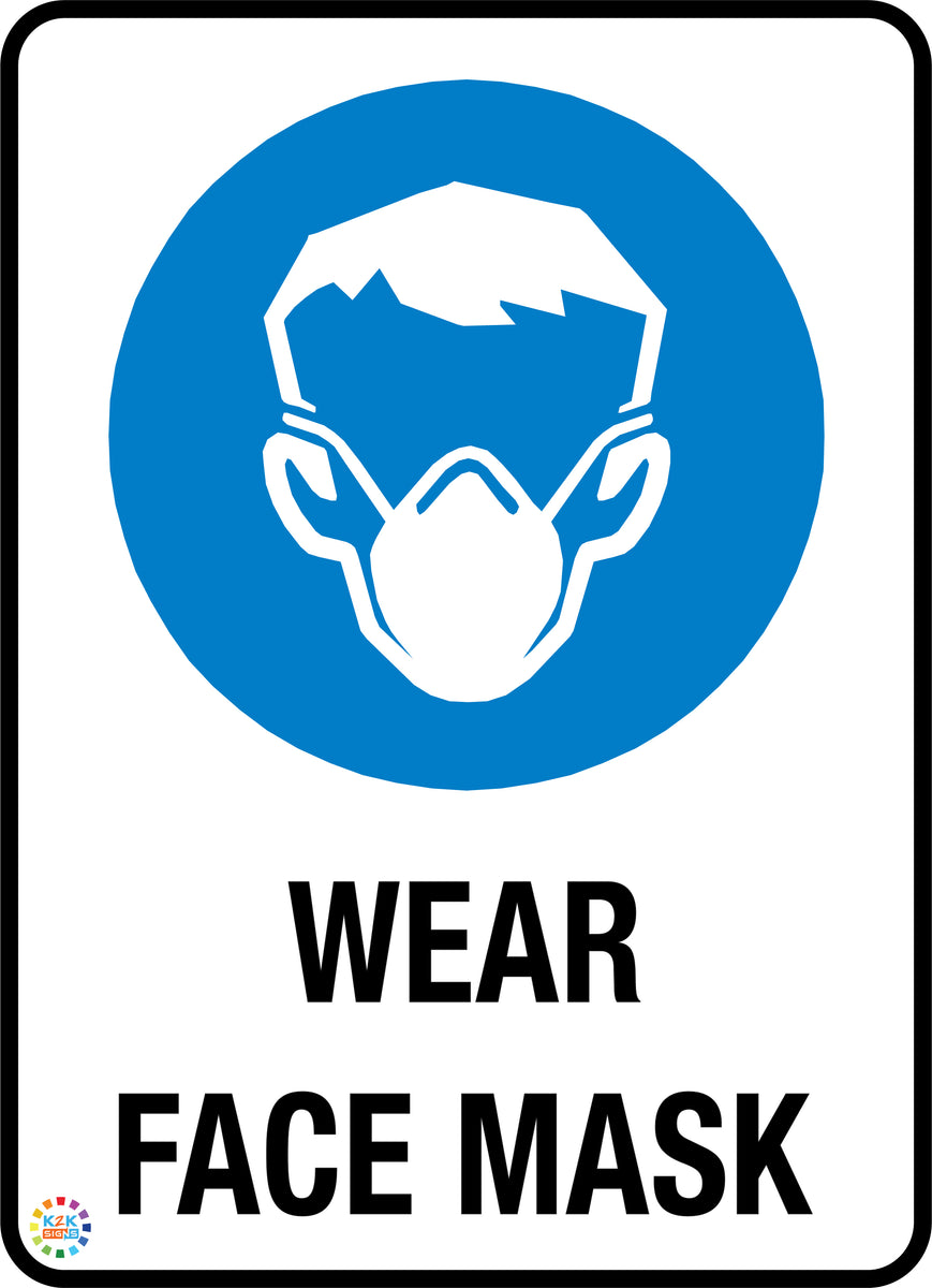 Wear Face Mask – K2K Signs