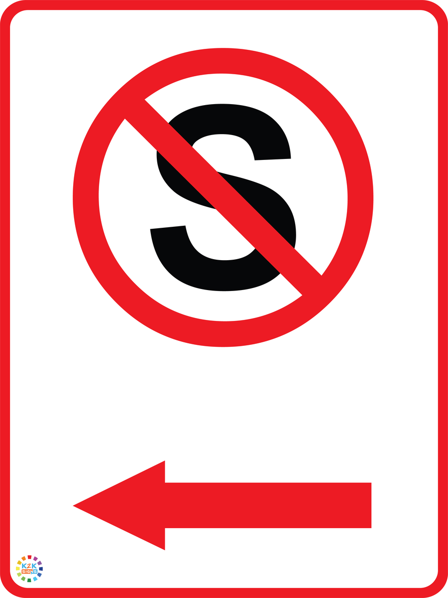 No Standing - Left Arrow Sign | K2K Signs Australia