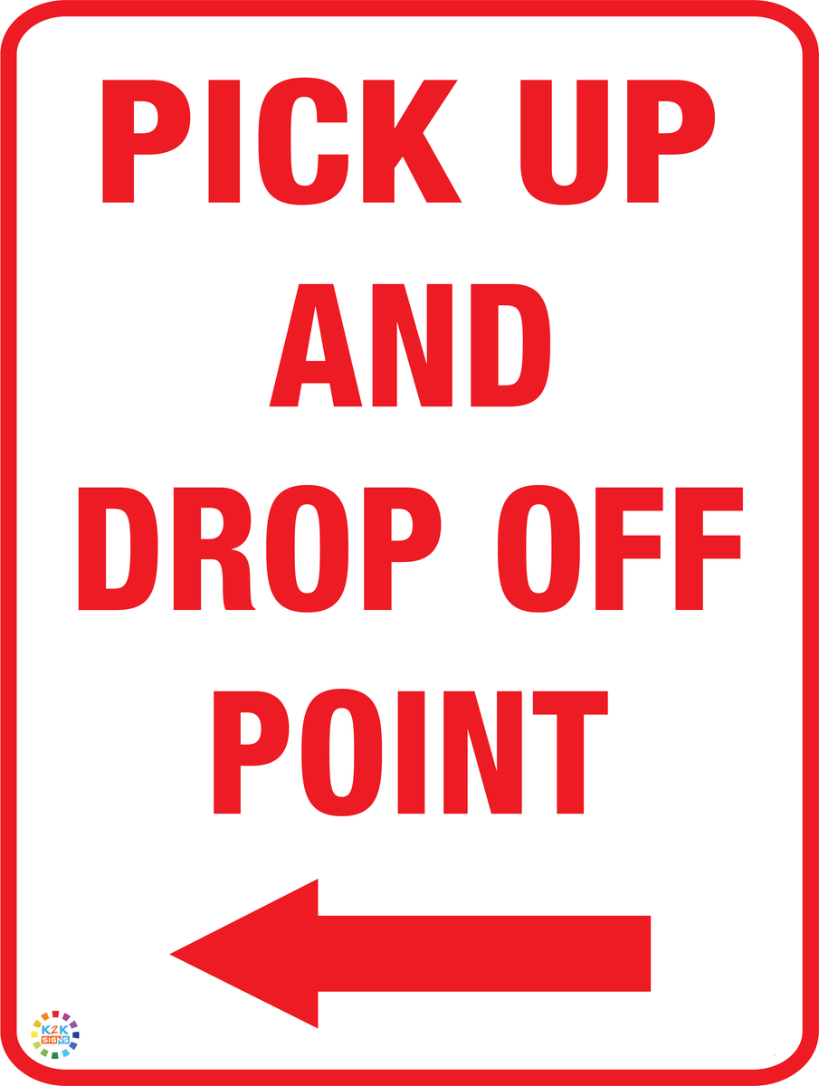 Pick Up And Drop Off Point (Left Arrow) | K2K Signs Australia