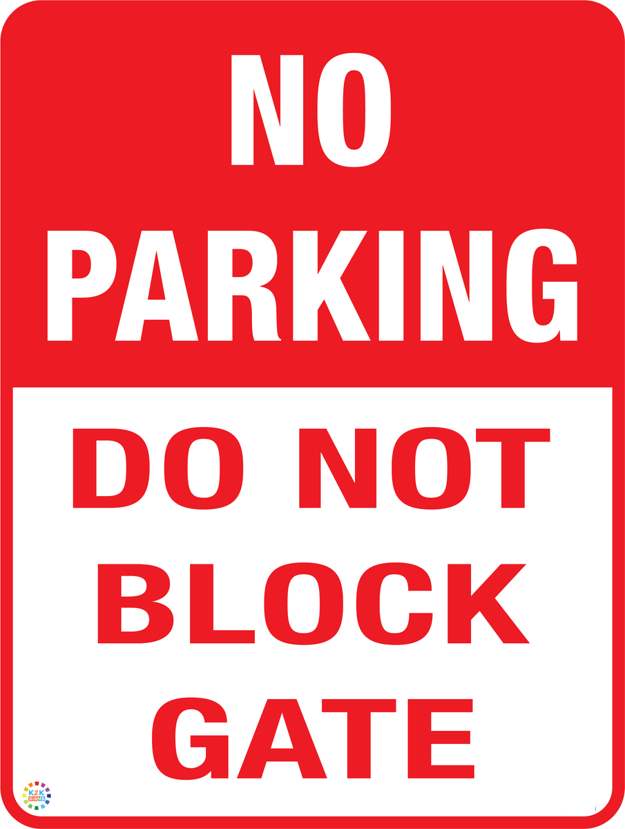 No Parking - Do Not Block Gate Sign | K2K signs – K2K Signs