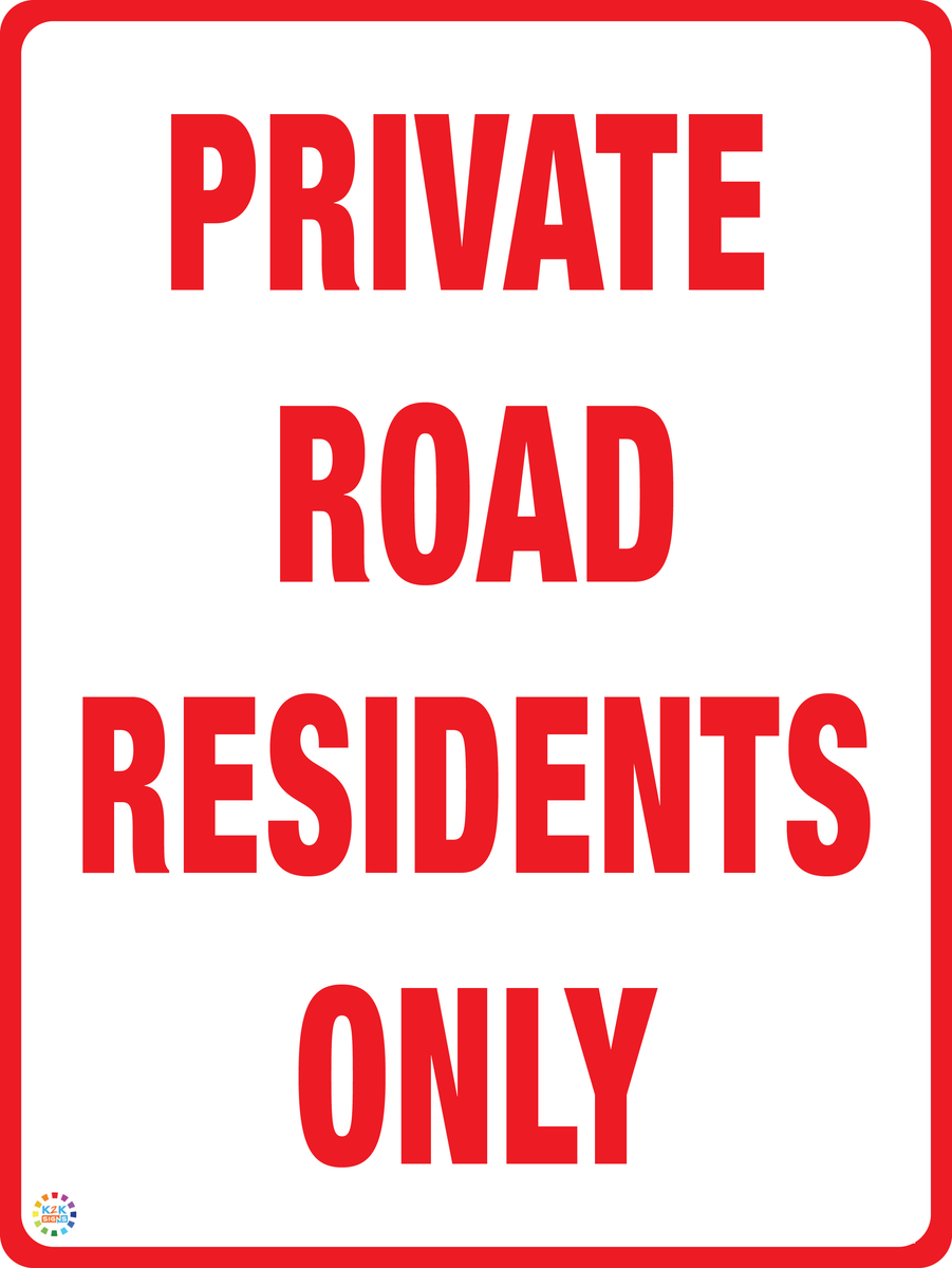 Private Road - Residents Only | K2K Signs Australia