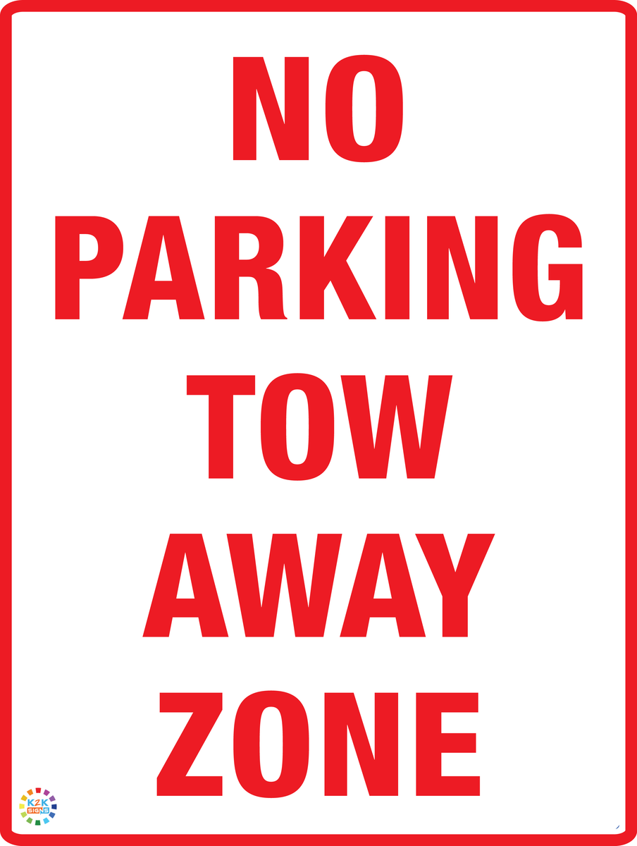 No Parking - Tow Away Zone | K2K Signs Australia