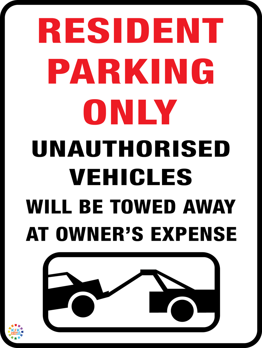 Resident Parking Only Unauthorised Vehicles | K2K Signs Australia