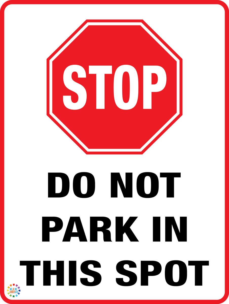 Do Not Park In This Spot Sign | K2K Signs Australia