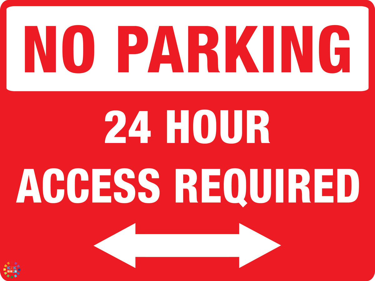 No Parking 24 Hours Access Required (Two Way Arrow) | K2K Signs Australia